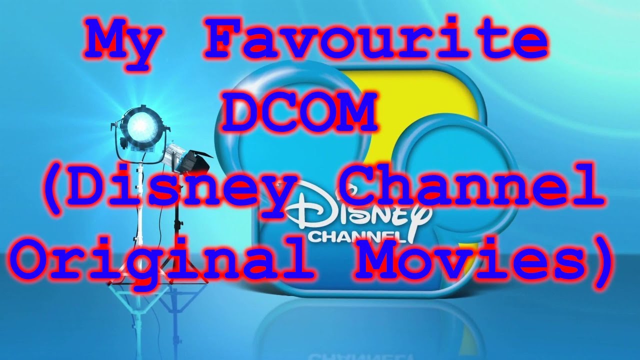 My Favourite DCOM (Disney Channel Original Movies) - YouTube