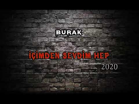 Burak - İçimden Sevdim Hep