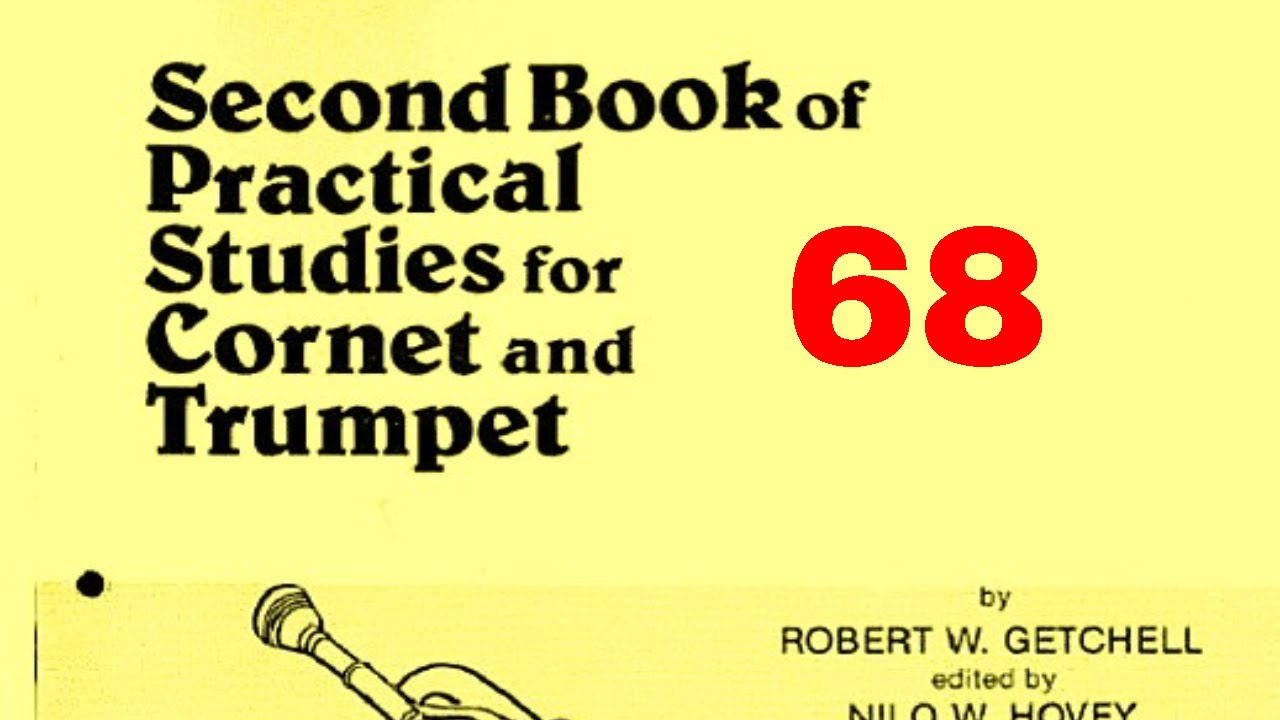 Second Book of Practical Studies for Cornet and Trumpet by Robert W Getchell 068 - YouTube