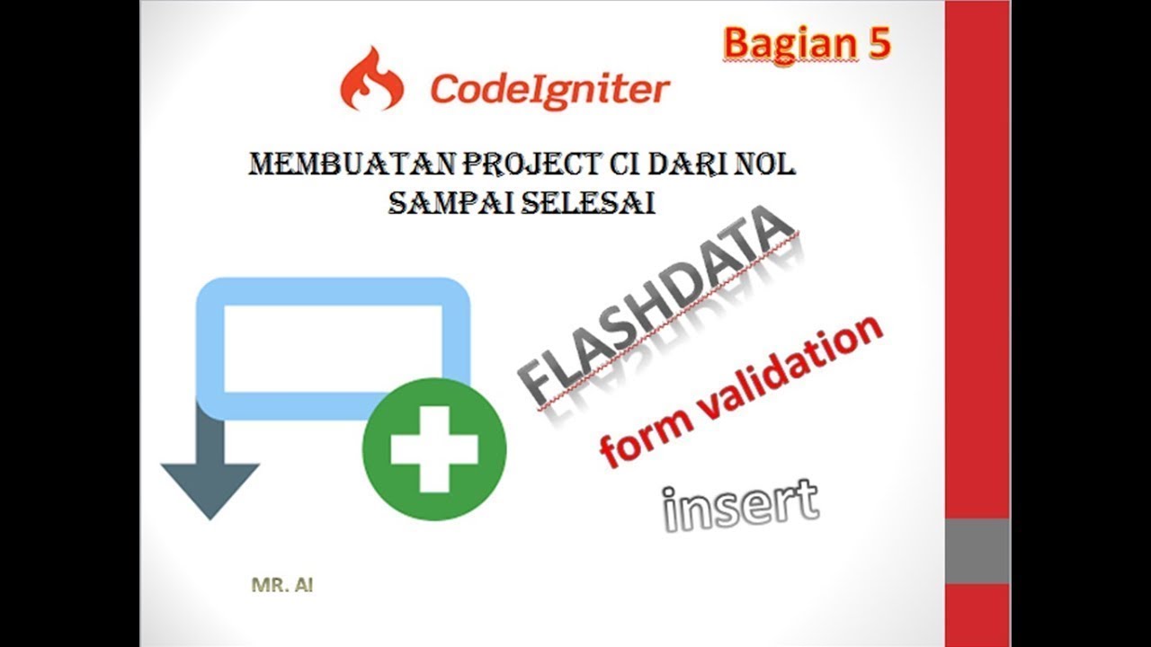 #5 Pemula (Revisi) CI, From Zero to Hero, Tentang flashdata, form validation dan insert - YouTube