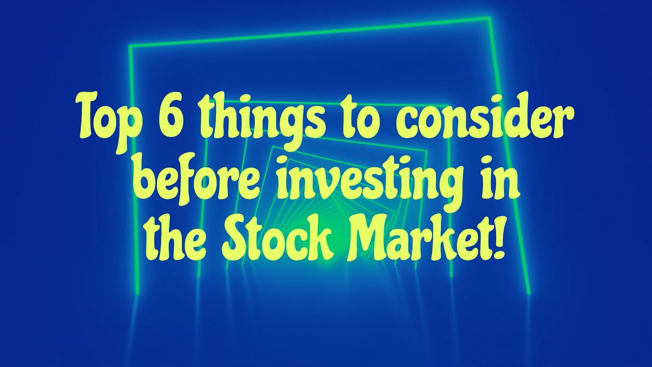 Top things to consider before investing in the Stock Market! - YouTube