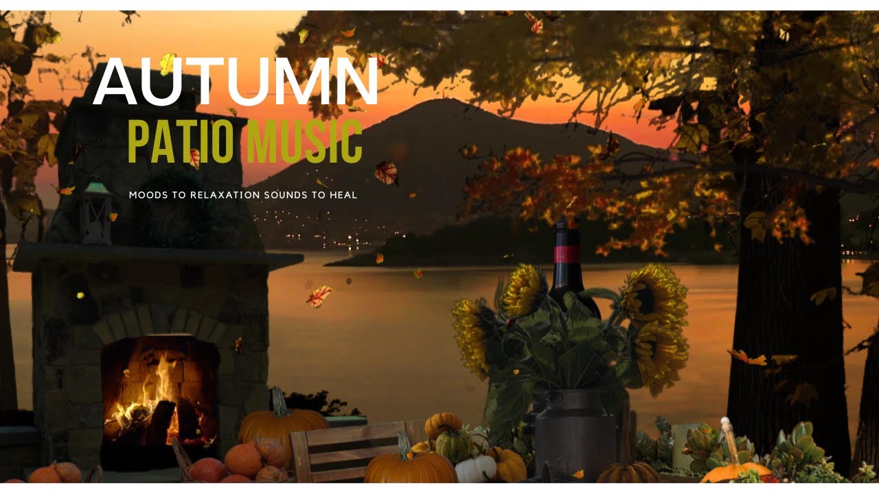 🍂Autumn Patio Ambience Piano Music, Cozy Fireplace🔥 | Cozy Autumn ...