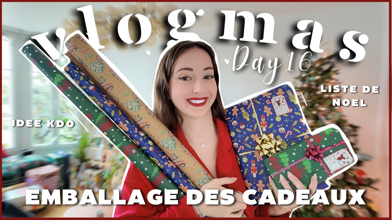 VLOGMAS #16 ⦁ ON EMBALLE TOUS LES CADEAUX + MA LISTE DE NOEL - YouTube