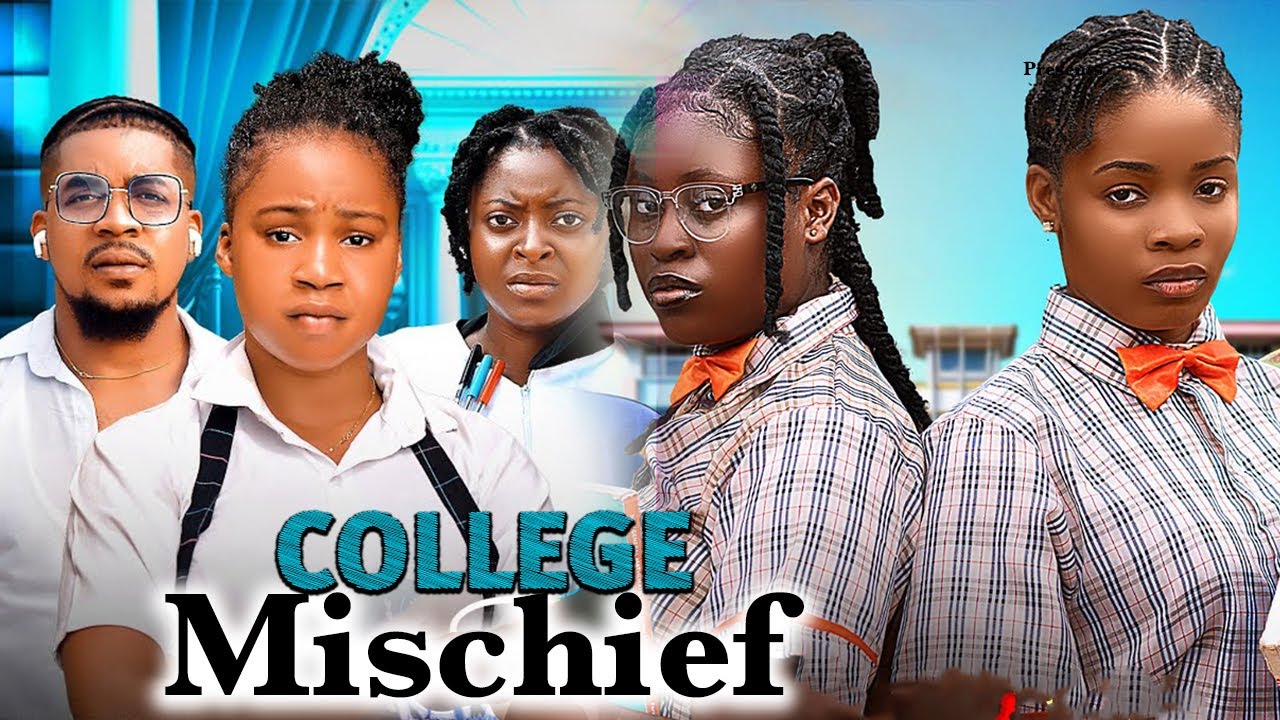 COLLEGE MISCHIEF - MERCY KENNETH, CHINENYE EUCHARIA, I latest 2024 ...