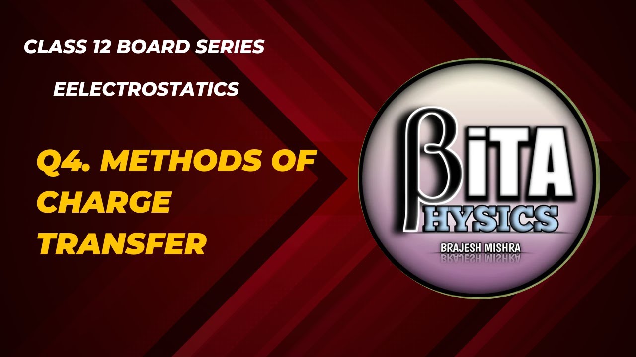 How is charge transferred class 12 electrostatic board Brajesh Mishra ...