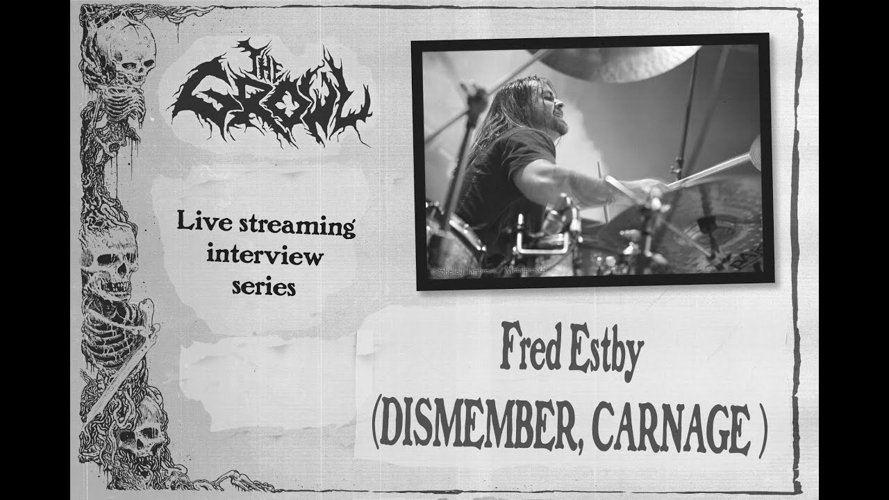 Fred Estby (DISMEMBER , CARNAGE) - The GROWL live streaming series ...