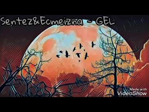 Sentez&Ecmeizna feat Orhan - GEL