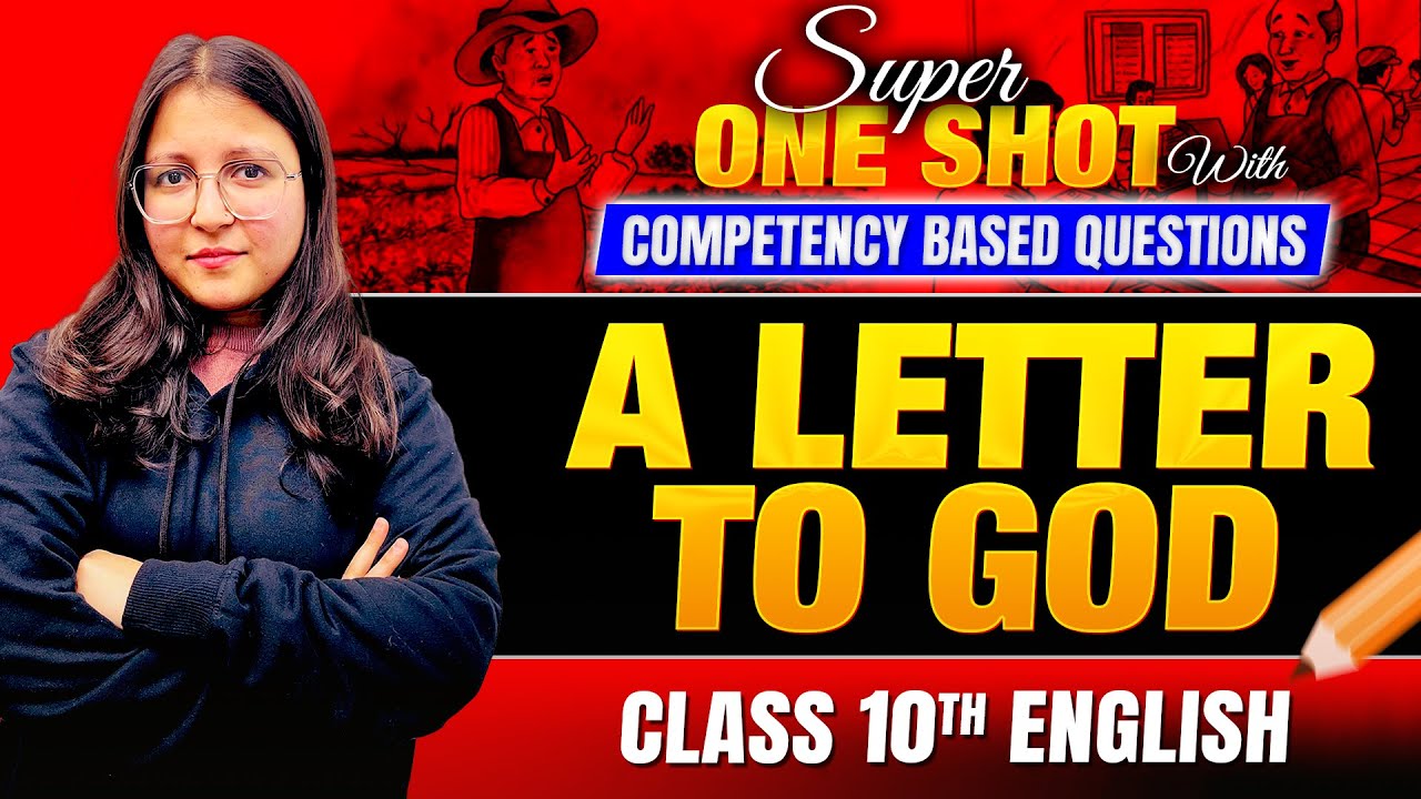 Class 10 English – Chapter 1: A Letter to God | Full Explanation ...