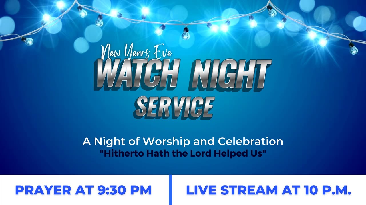 New Years Eve Watch Night Service - Glad Tidings Open Bible Church ...