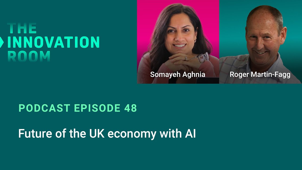 Episode 48: Future of the UK economy with AI with Roger Martin-Fagg ...