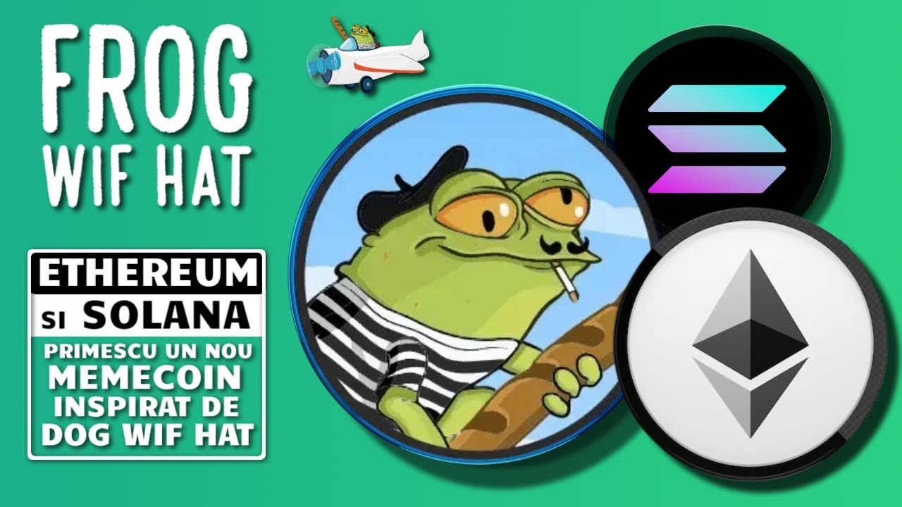 FROG WIF HAT | Ethereum si Solana primesc un nou Memecoin inspirat de Dog Wif Hat - YouTube
