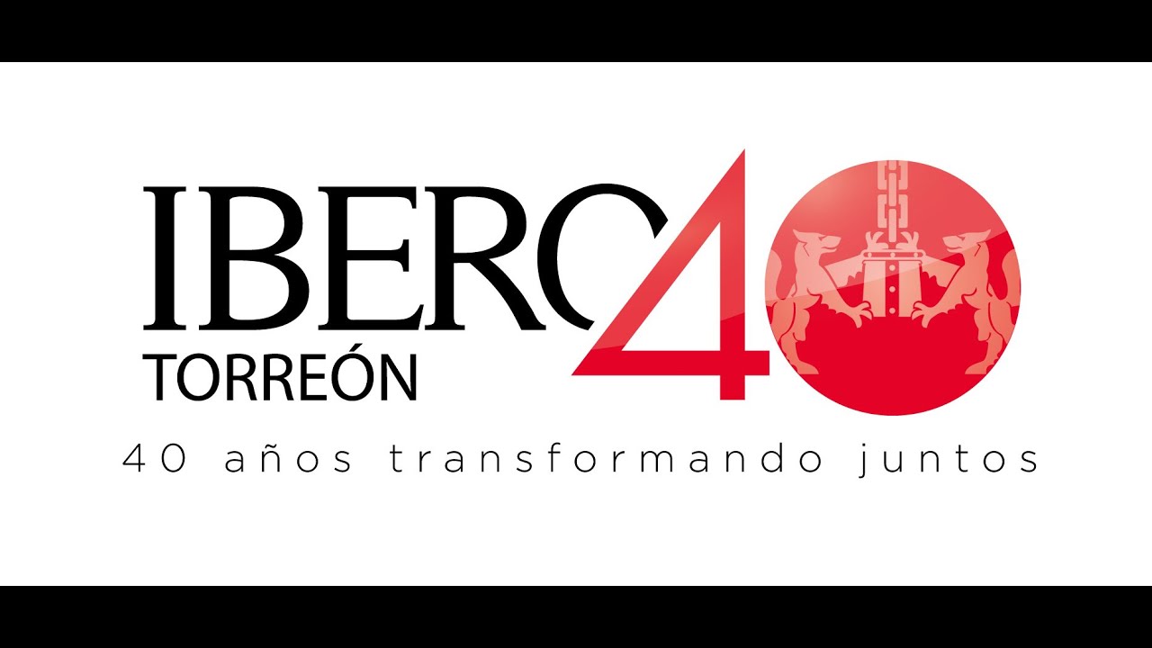 40 aniversario de la Ibero Torreón - YouTube