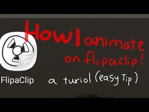 how i animate on flipaclip!/easy and simple turiol,tips and hack - YouTube