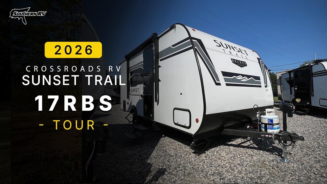 2026 CrossRoads RV Sunset Trail Select 17RBS at Southern RV - YouTube