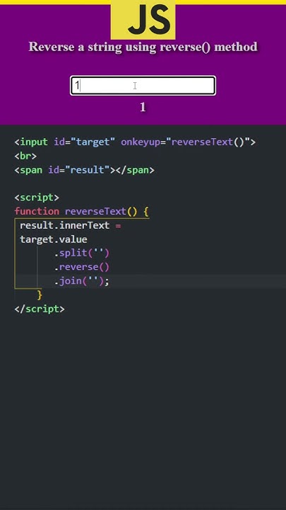 Javascript Shorts · Reversing A String · Displaying The Reverse Of The Text Entered Into The