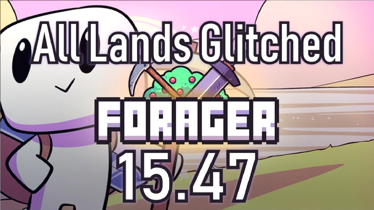 Forager Speedrun All Lands Glitched in 17:02 - 15:47 IGT - YouTube