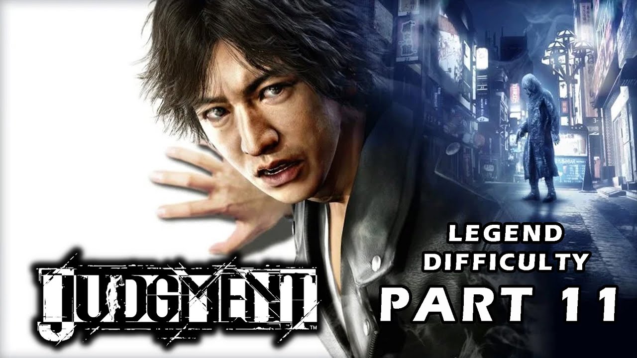 Judgement - Legend Difficulty Playthrough [PART 11] - YouTube