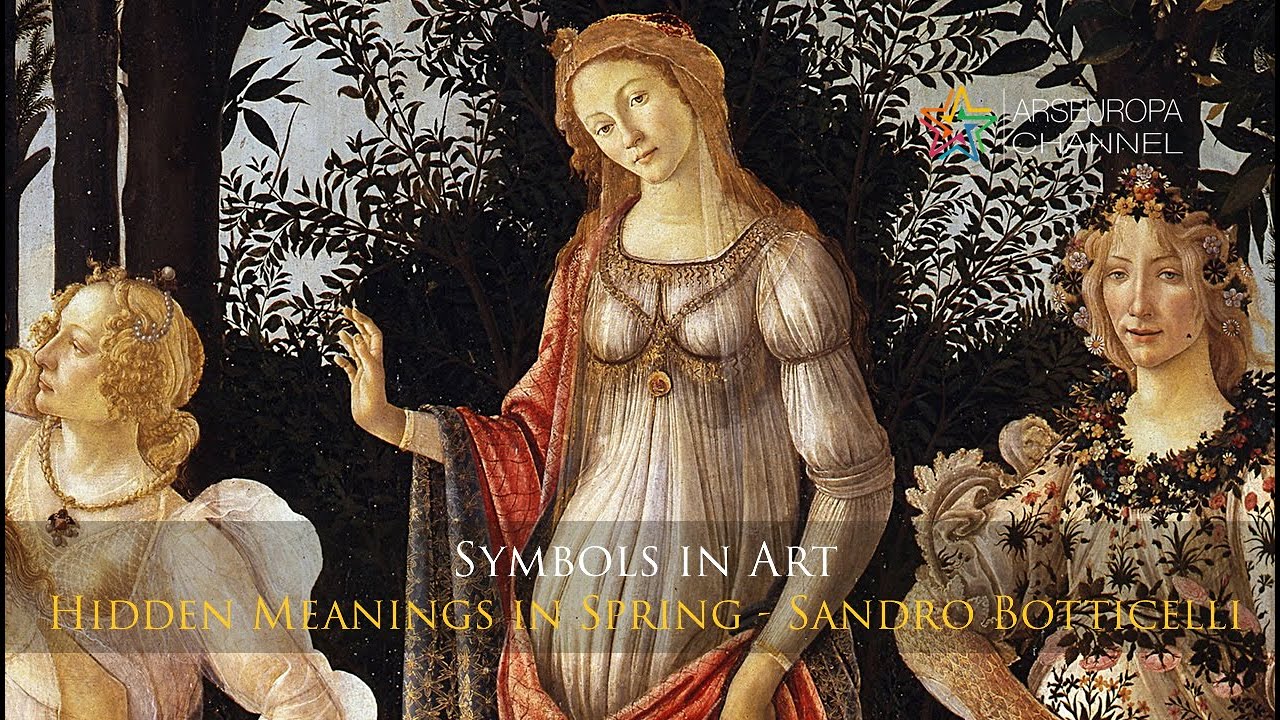 Hidden Meanings in Spring - Sandro Botticelli - Symbols in Art - YouTube