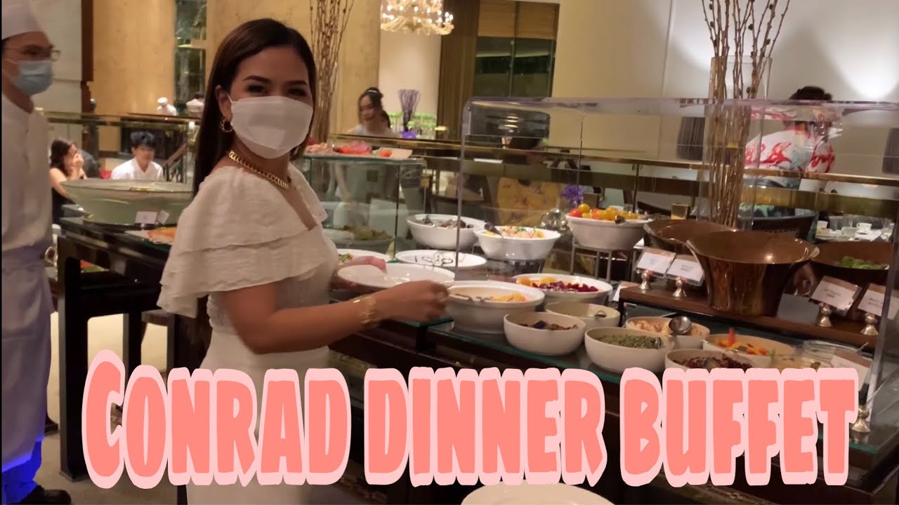 CONRAD HOTEL BUFFET | DINNER BUFFET EXPERIENCE @ CONRAD HOTEL HONG KONG ...