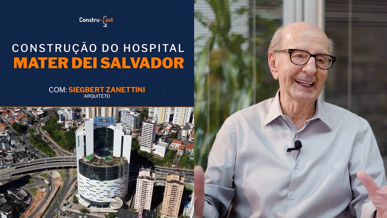 Projeto Hospital Mater Dei | Siegbert Zanettini | ConstrueCast - YouTube
