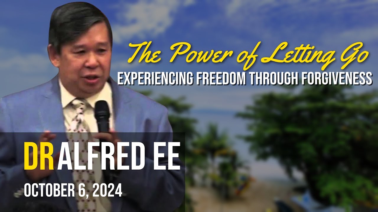 Dr. Alfred Ee "The Power of Letting Go: Experiencing Freedom Through ...