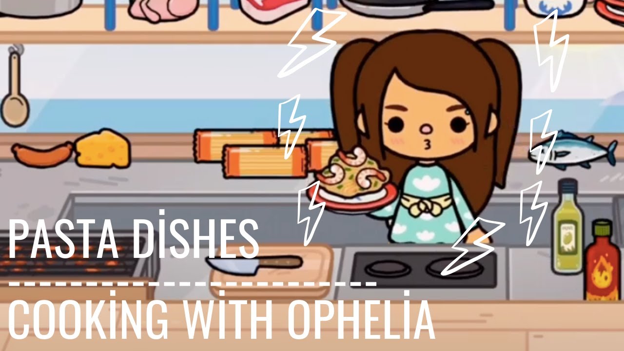 Cooking With Ophelia - Pasta Dishes | Toca Life World 🌿💫 - YouTube