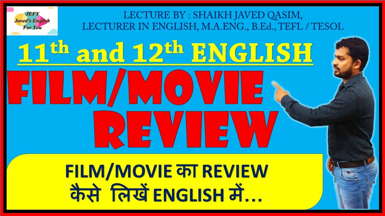 Movie Review - (11th & 12th) - Explanation and Sample Review | Film ...