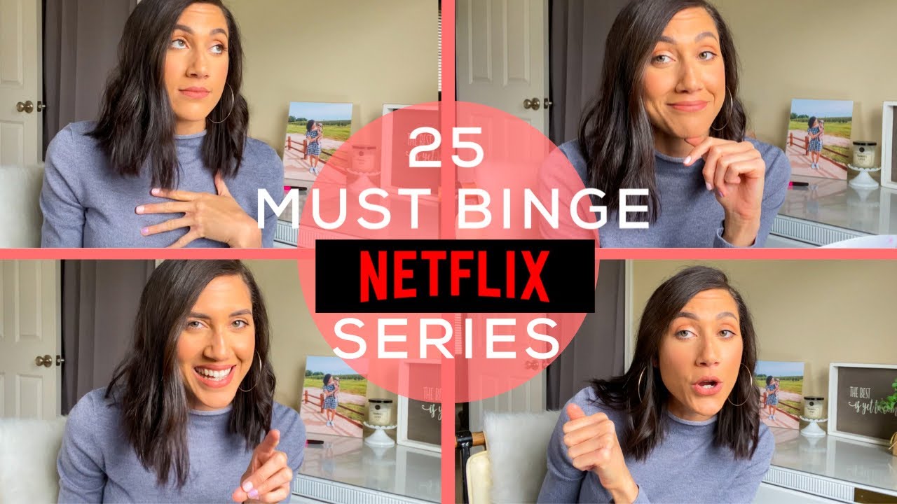 25 MUST WATCH NETFLIX SHOWS//STAY AT HOME +BINGE//NETFLIX + QUARANTINE ...