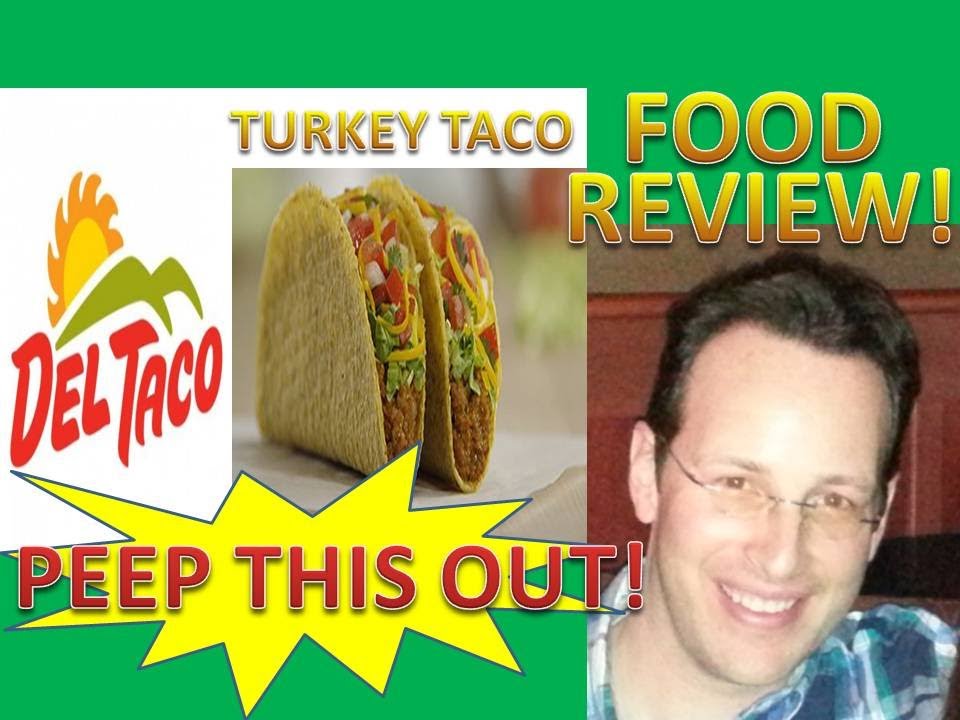 Del Taco® Turkey Taco Review! Peep THIS Out! - YouTube