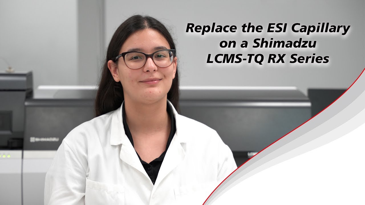 How To: Replacing the ESI Capillary on a Shimadzu LCMS-TQ RX Series ...