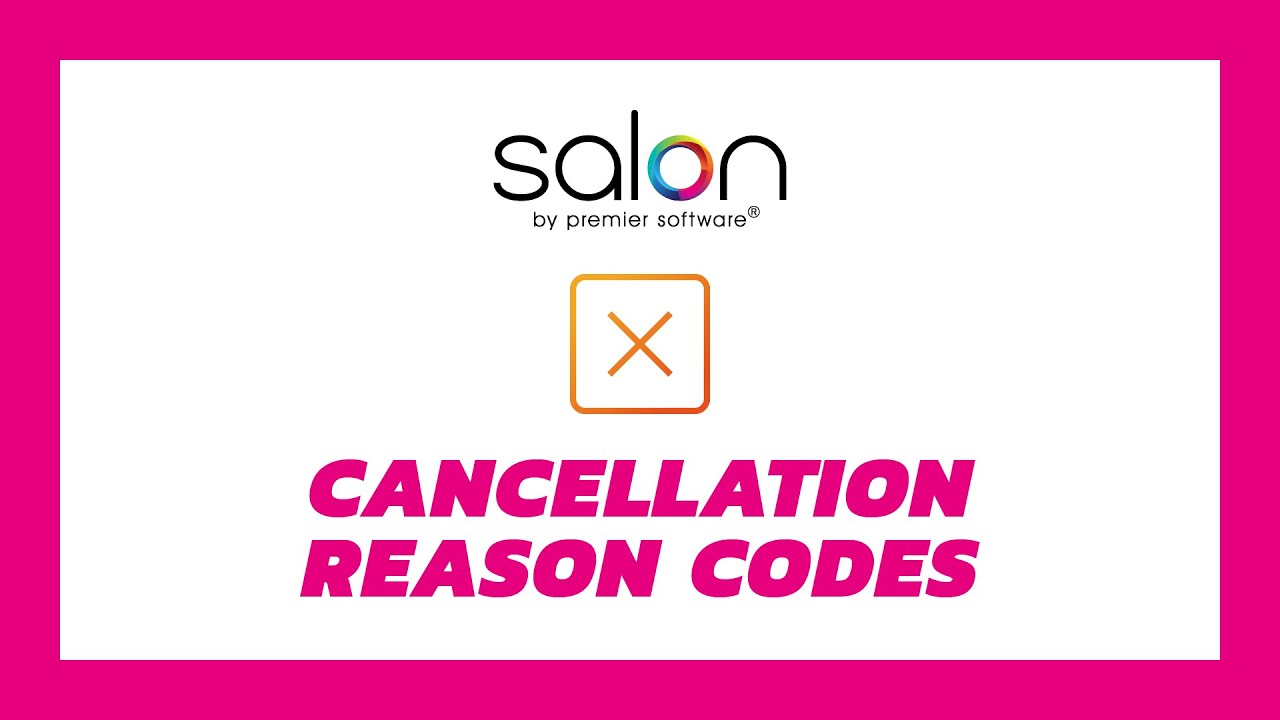 Salon Tips - Cancellation Reason Codes - YouTube