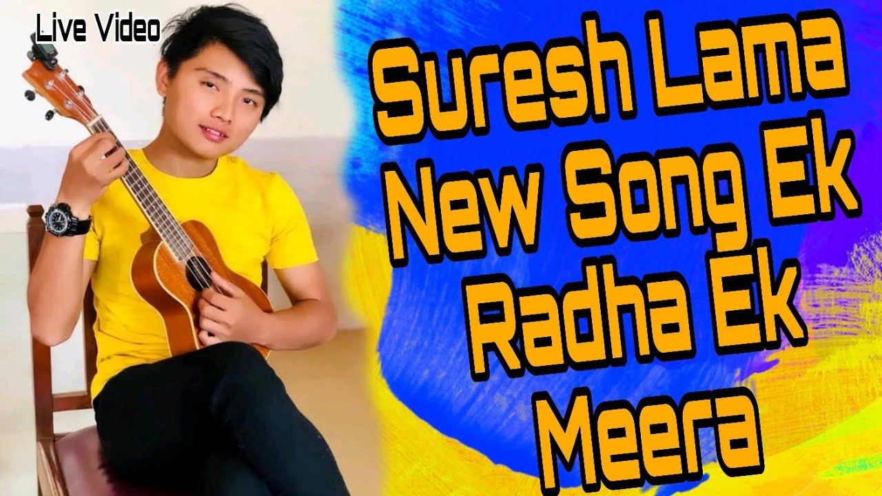 Suresh Lama New Song Ek Radha Ek Meera - YouTube