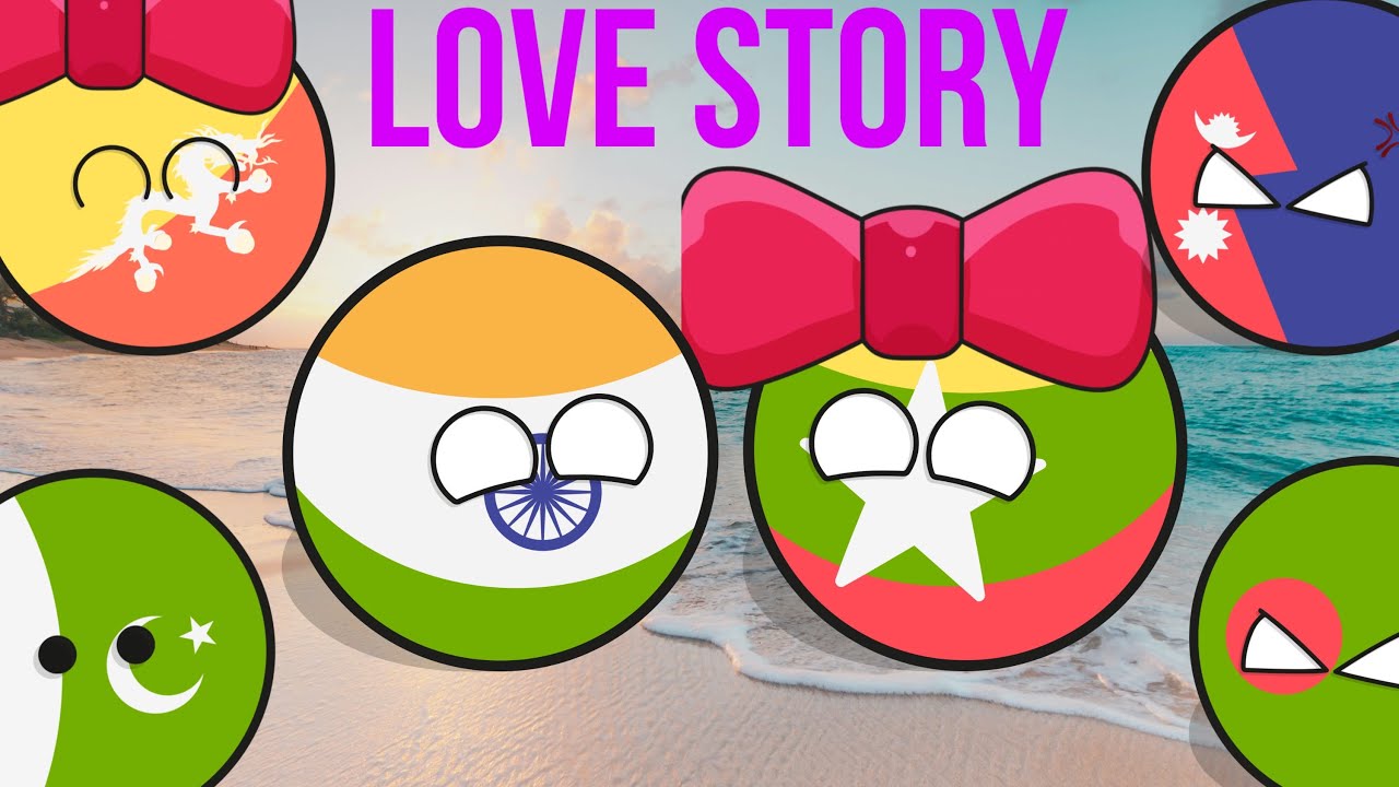 India & Myanmar: The Love Story ( Countryballs Short Film) - YouTube