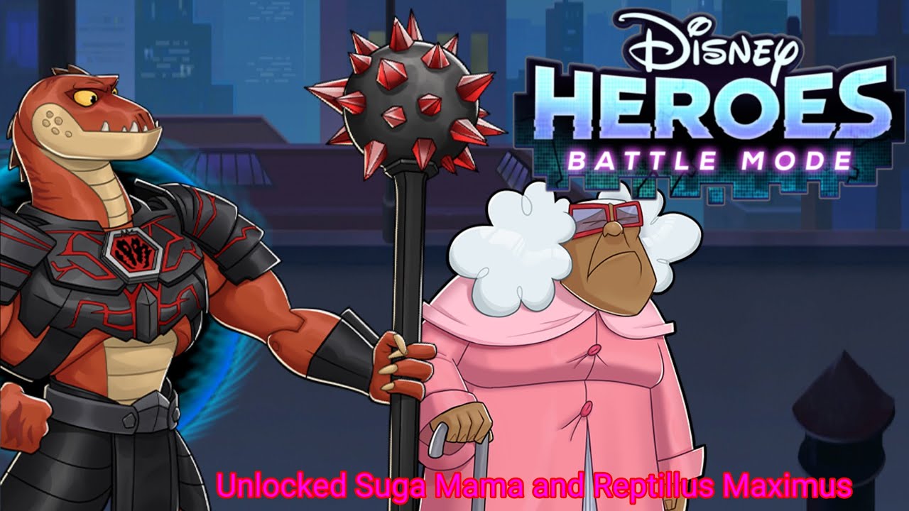 Disney Heroes Battle Mode: Unlocked Suga Mama and Reptillus Maximus ...