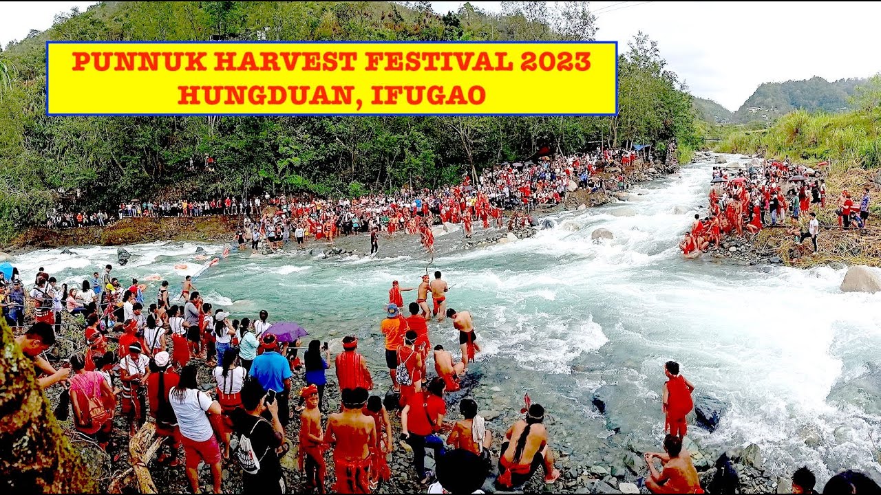 "PUNNUK FESTIVAL 2023" - PUNNUK HARVEST FESTIVAL IN HUNGDUAN, IFUGAO # ...