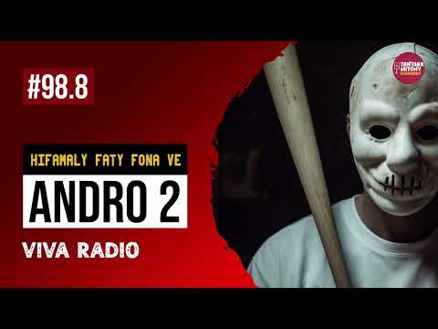 HIFAMALY FATY FONA VE -  ANDRO FAHAROA  (VIVA RADIO)