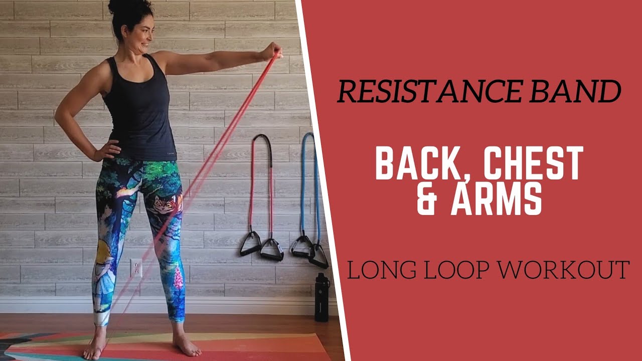 RESISTANCE BANDS // Long Loop BACK, CHEST, and ARM Workout (Apartment ...