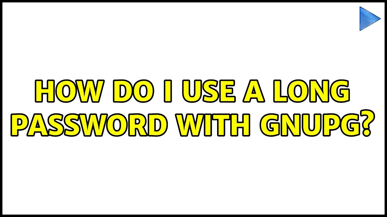 How do I use a long password with GnuPG? - YouTube