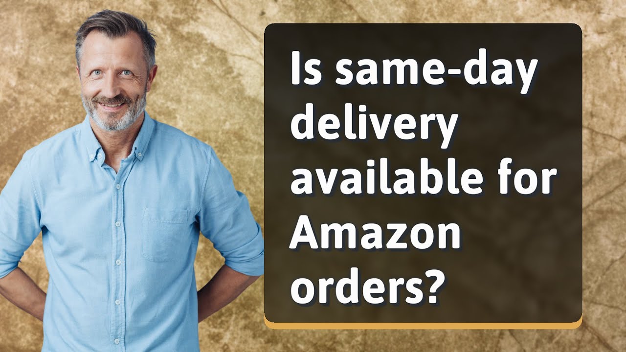 Is same-day delivery available for Amazon orders? - YouTube