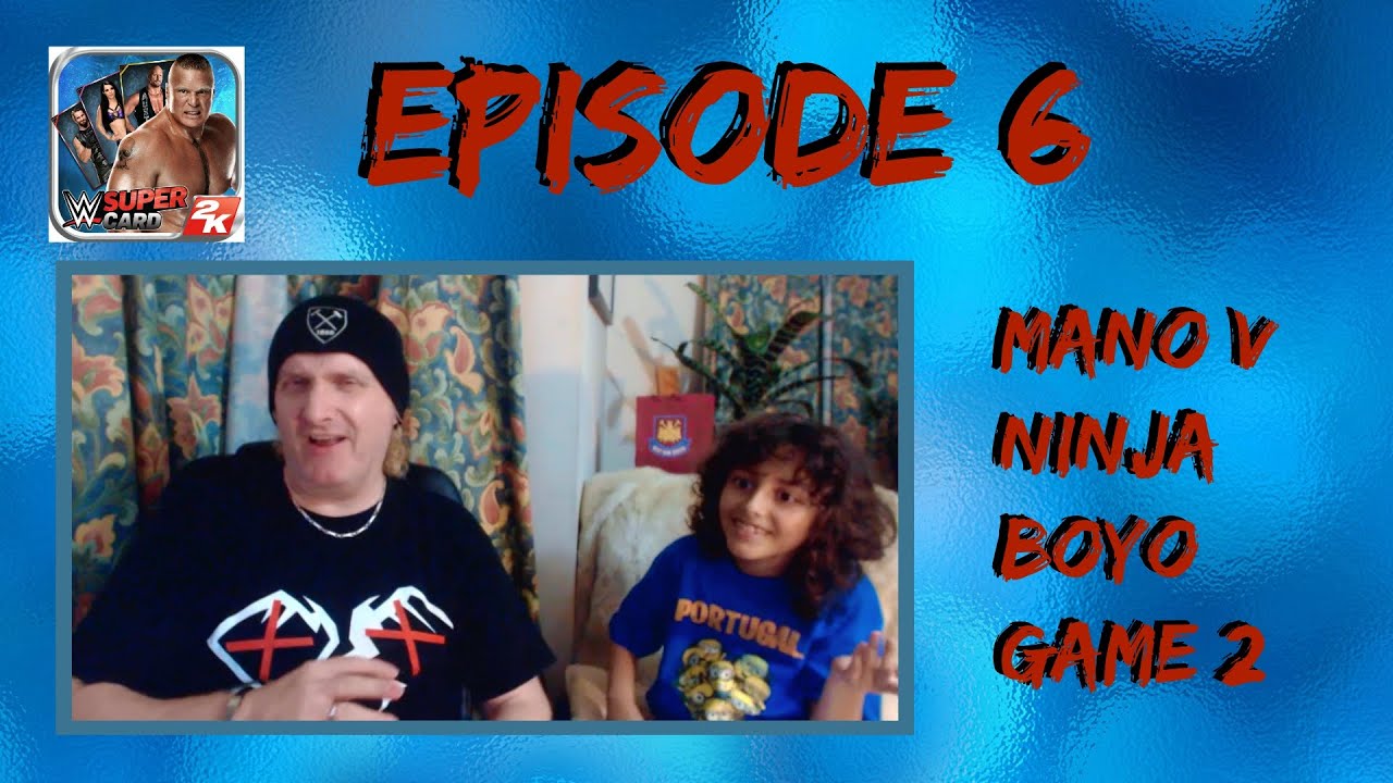 WWE SuperCard Season 2 #6 - Mano v Ninja Boyo Game 2 - YouTube