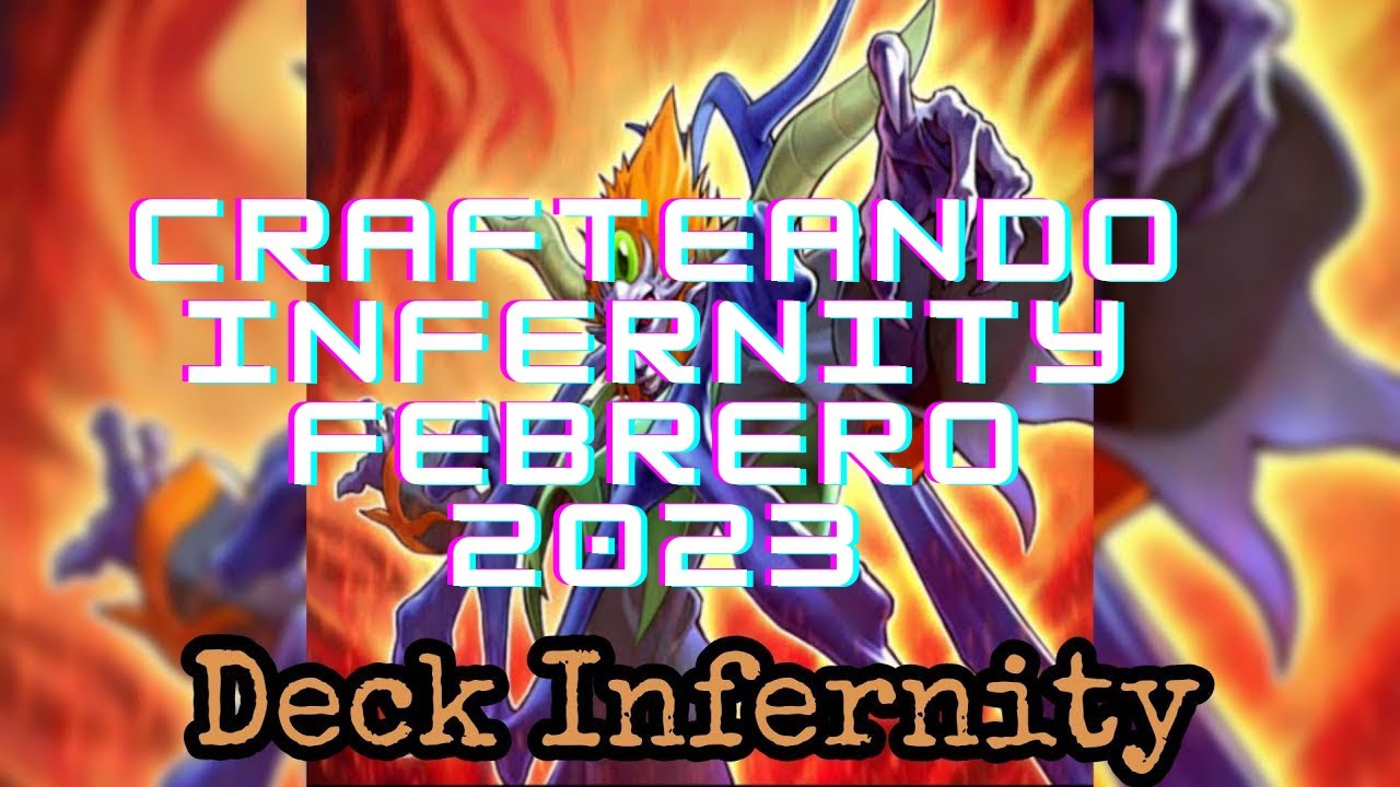 INFERNITY DECK 2023 / MASTERDUEL ESPAÑOL / CRAFTEANDO EL DECK DESDE ...