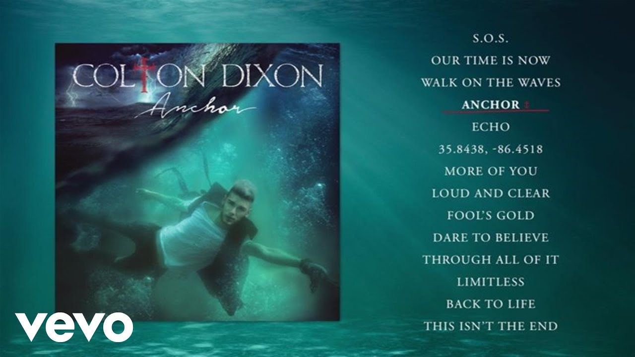 Colton Dixon - Anchor (Album Sampler) - YouTube