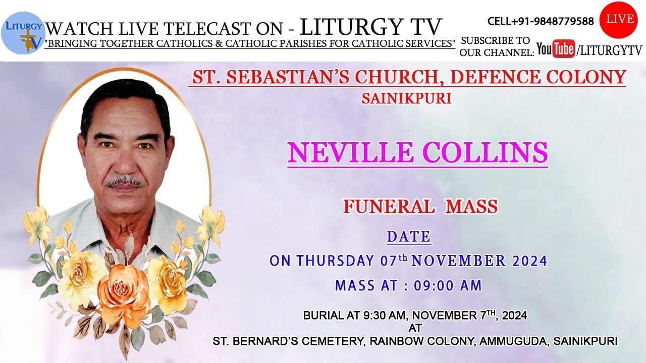 NEVILLE COLLINS FUNERAL MASS | ST. SEBASTIAN'S CHURCH, SAINIKPURI ...