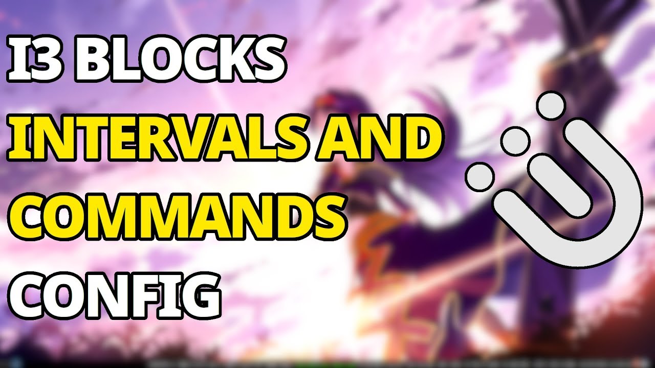 Configuring i3blocks (Static Text, Intervals and Commands) - YouTube