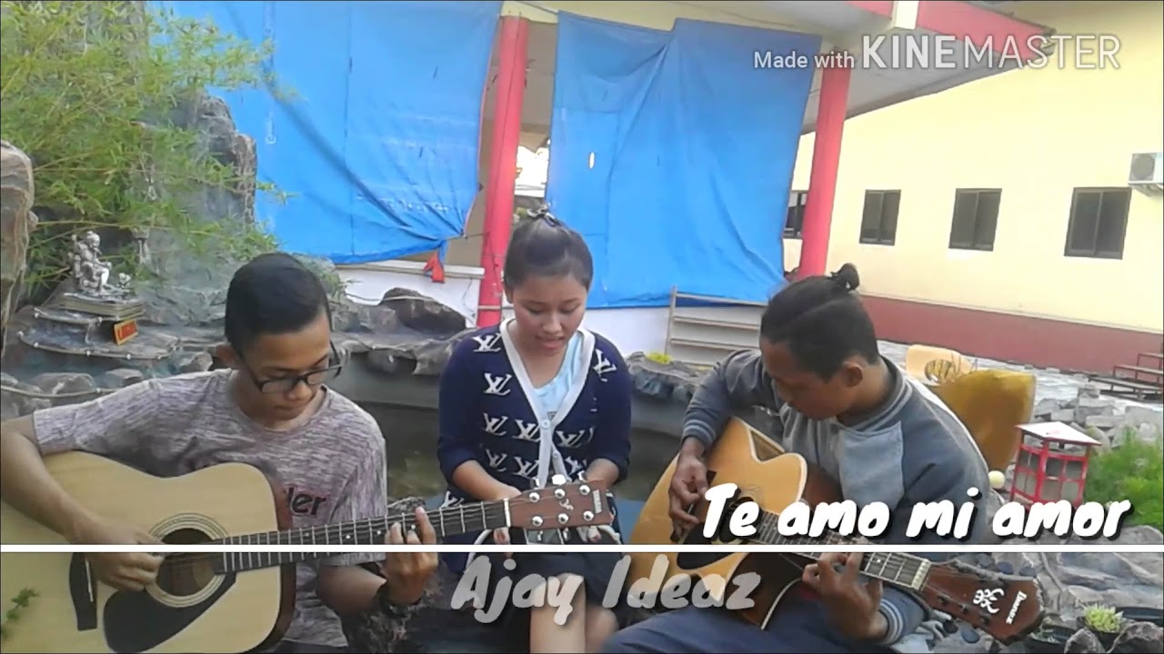 Te amo mi amor~Ajay IDEAZ (cover by : Ruben & Sendi & Nelson) - YouTube