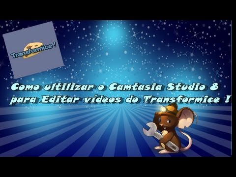 Como usar o Camtasia Studio 8 para editar vídeos do Transformice [NEW 2013] - YouTube