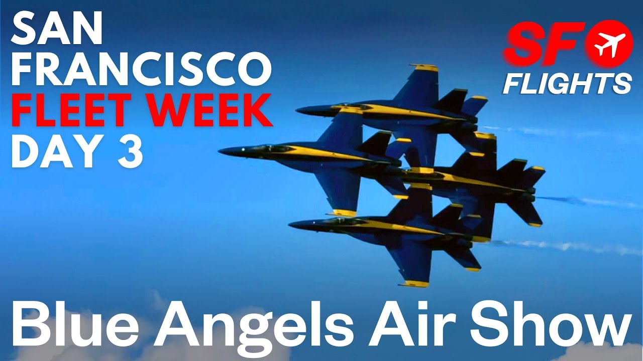 FLEET WEEK SF 2024 - Blue Angels Air Show in San Francisco | DAY 3 ...