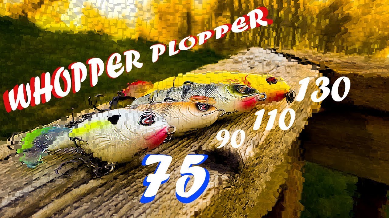 The Whopper Plopper (The NEW 75, 90, 110, & 130) - YouTube
