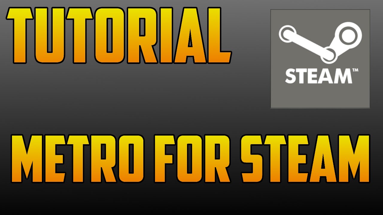 How to Install Metro Skin for Steam [Tutorial] - YouTube