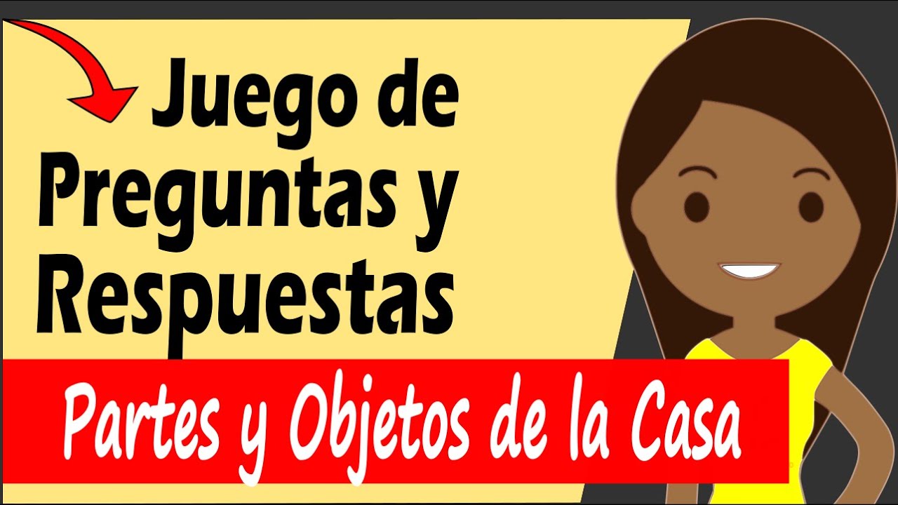 Partes y Objetos de la Casa | Juego de Preguntas y Respuestas para ...
